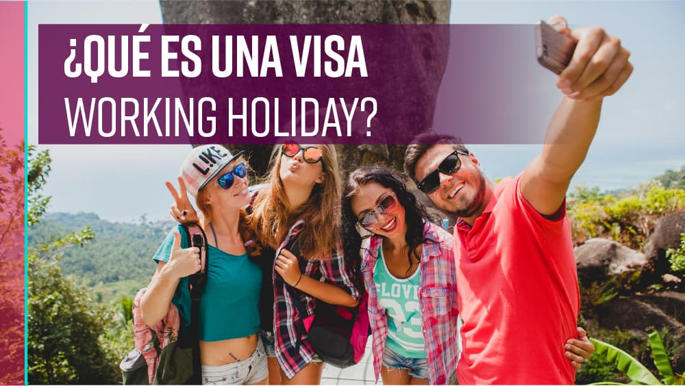 Working Holiday: La visa para vivir y trabajar en el exterior - YoMeAnimo!